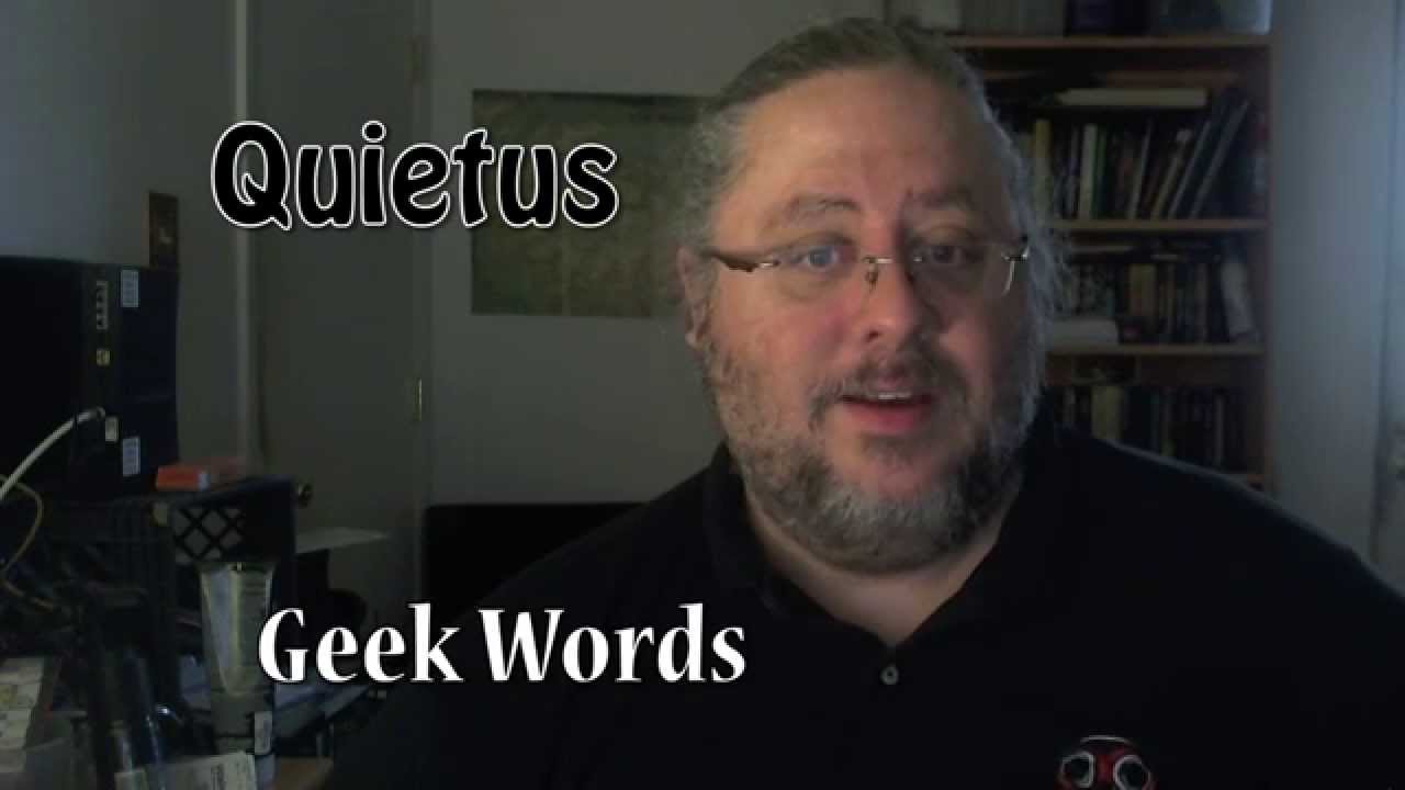 Geek Words 17 Quietus - YouTube