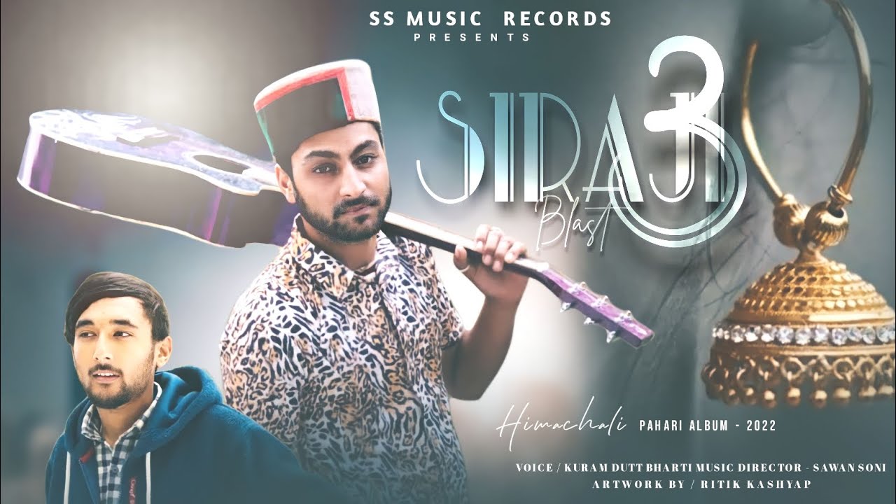 SIRAJI BLAST VOL-3 HIMACHALI PAHARI ALBUM - 2022 KURAM DUTT BHARTI ...