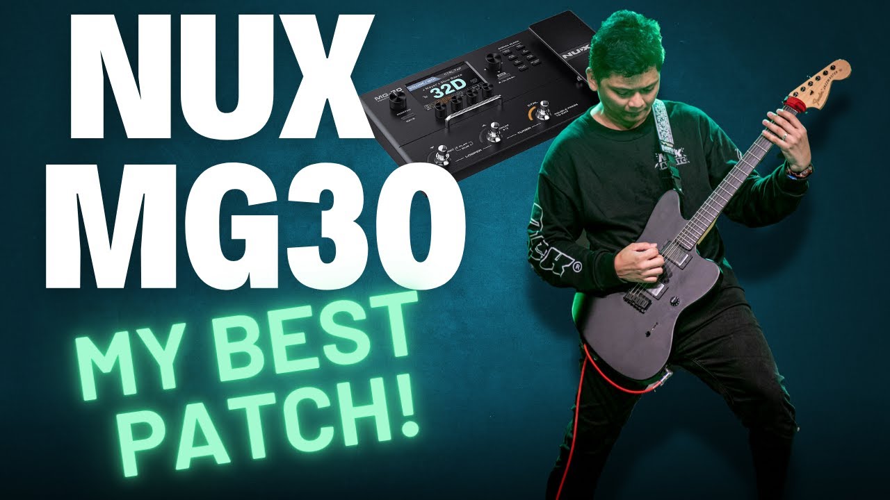 My best Nux-MG30 PATCH! - YouTube