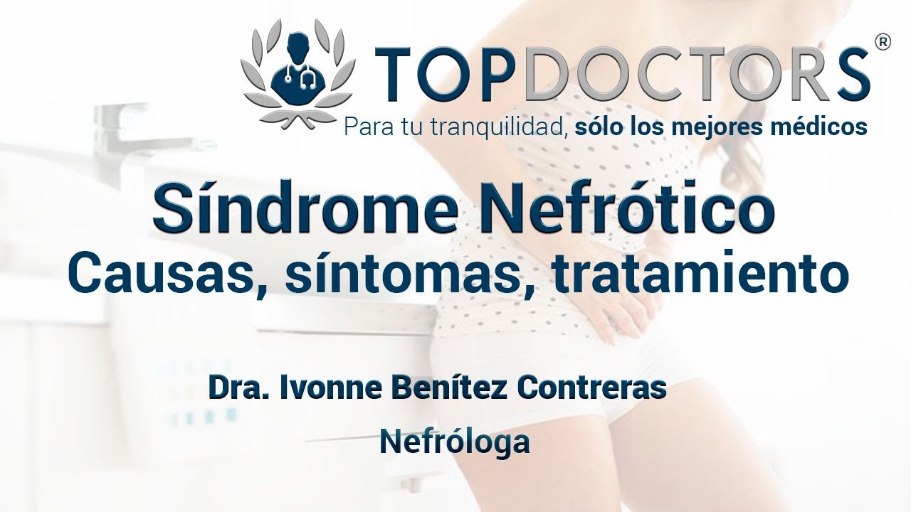 Sindrome nefrótico: Causas, síntomas, tratamiento - YouTube
