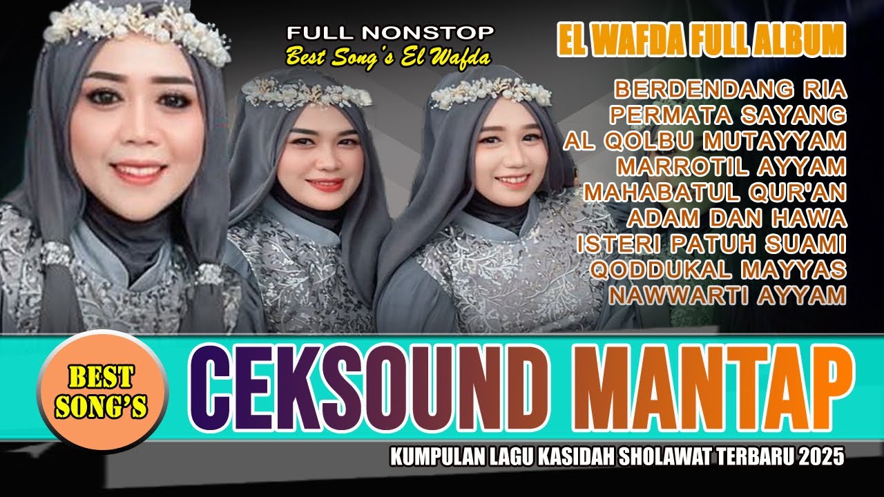 CEKSOUND QASIDAH TERBARU 2025 - FULL ALBUM NONSTOP KASIDAH EL WAFDA ...