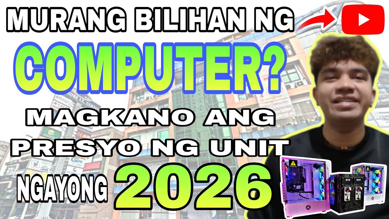 SAAN NAKAKABILI NG MURANG PC? MAGKANO ANG UNIT NGAYON 2026? ANO ANG ...