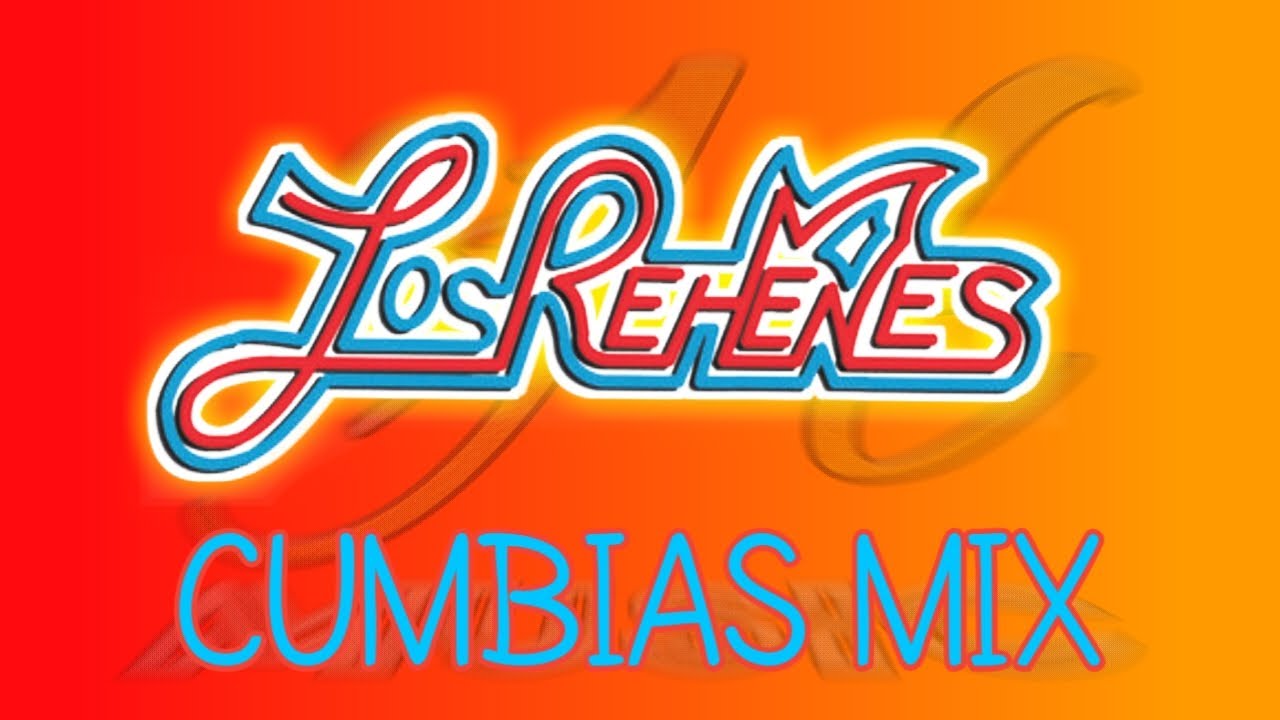 Los Rehenes - Cumbias Mix - YouTube