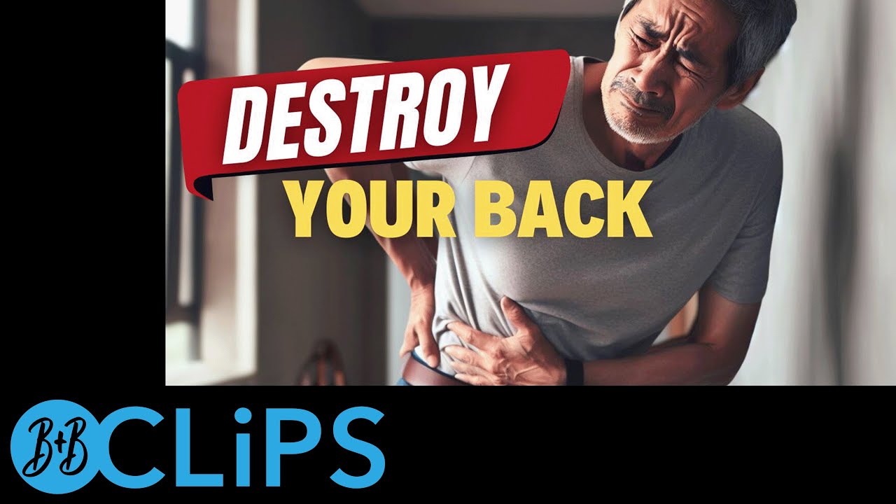Top 5 Habits That Destroy Your Back Do This Instead (Pt. 2)(B&B Clips ...