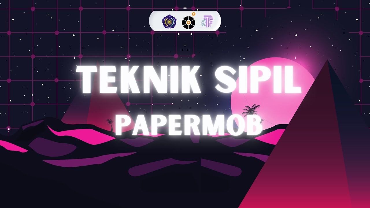 PAPERMOB TEKNIK SIPIL | TECHNOFEST 2021 - YouTube