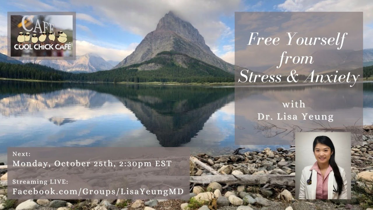 Free Yourself from Stress & Anxiety with Dr. Lisa Yeung - YouTube