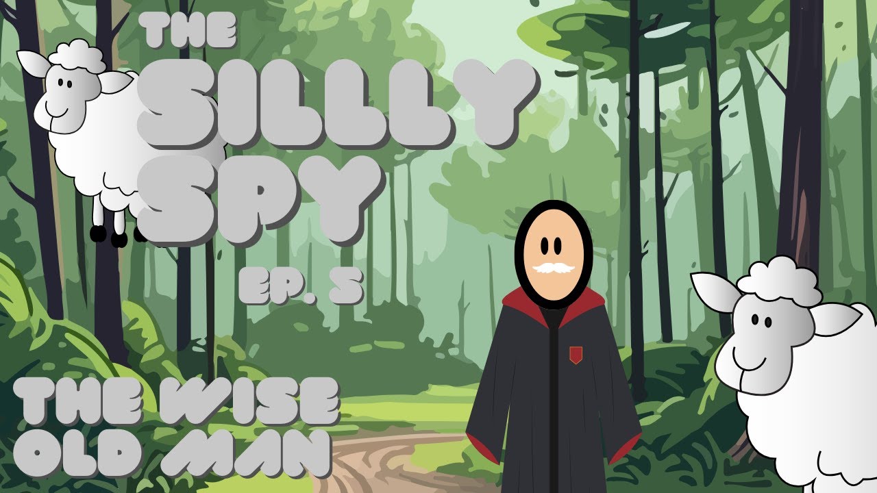 The Silly Spy Ep.5: The Wise Old Man - YouTube