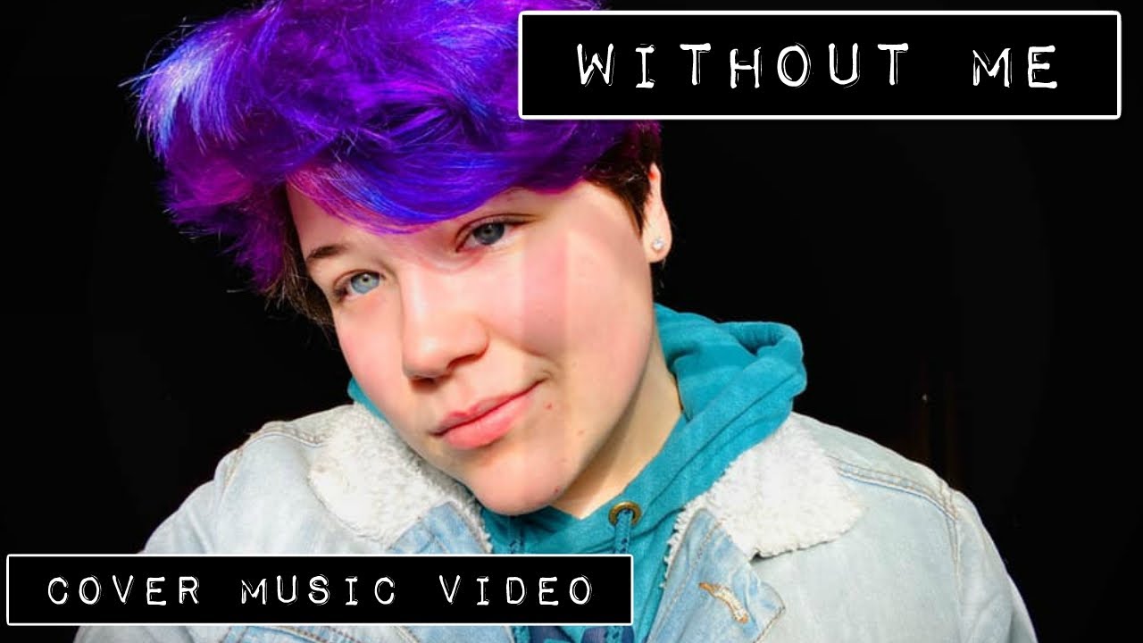 Without Me Halsey- Cover Music Video - YouTube