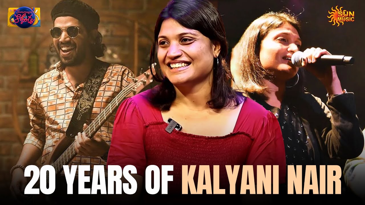 From Passion to Success: Kalyani Nair's Music Journey | Sun Music Shots ...