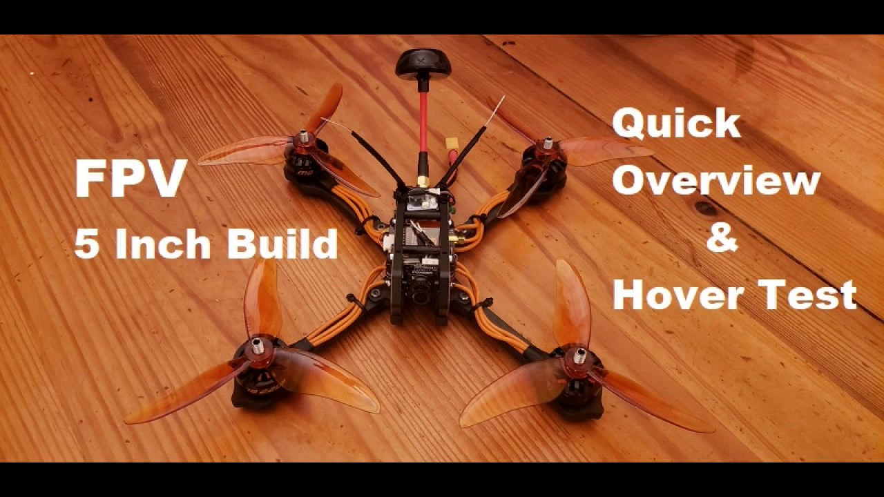 FPV 5 inch build overview and hover test - YouTube
