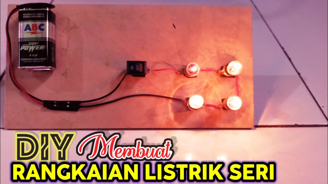 Mapel IPA | Membuat Rangkaian Listrik SERI - YouTube