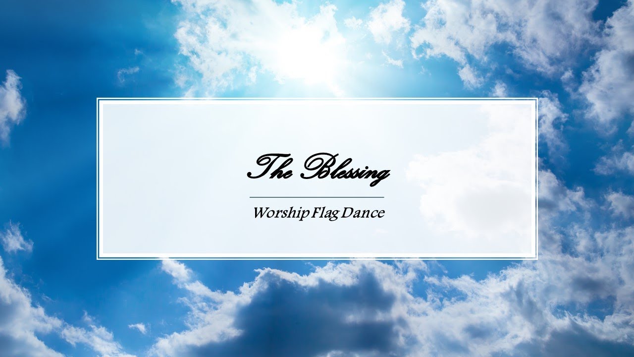 The Blessing by Kari Jobe & Cody Carnes | Flag Worship Dance - YouTube