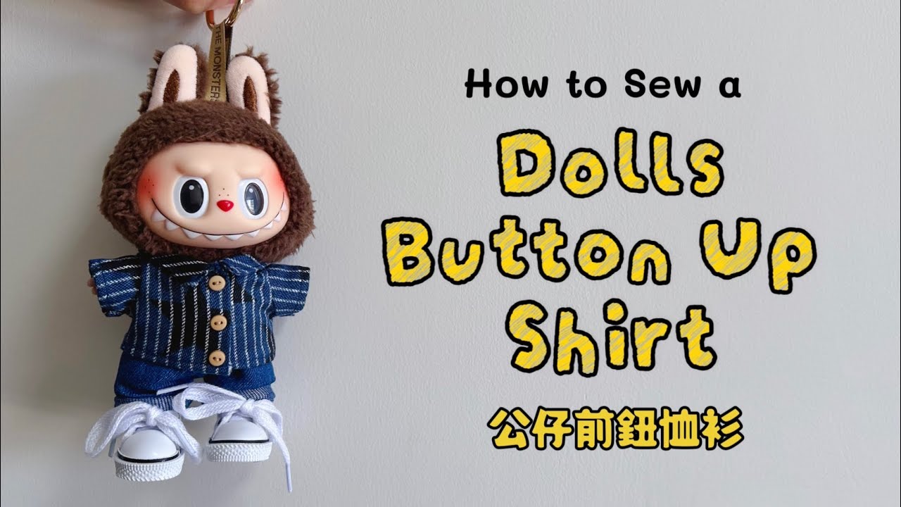 DIY Labubu clothes ️Free Pattern and Tutorial - Sew a Doll Button Up ...
