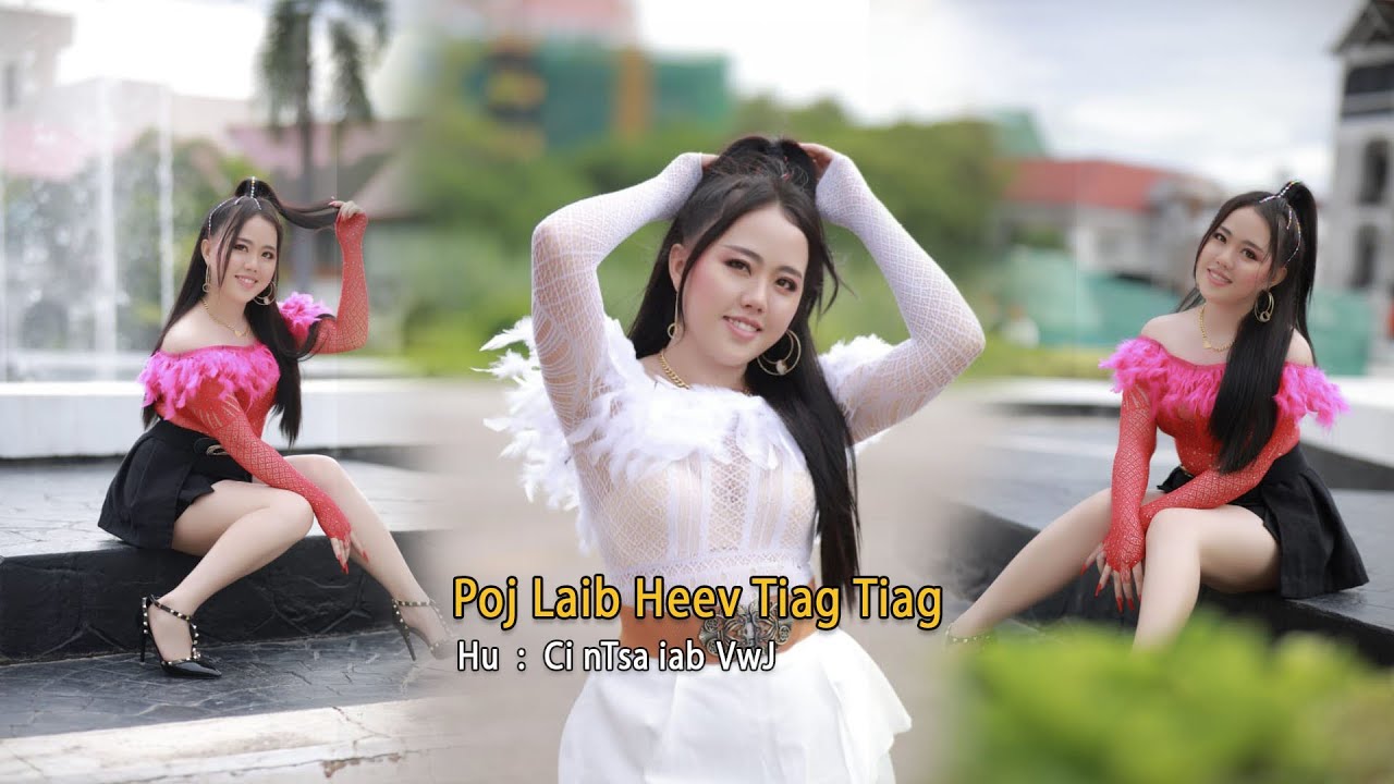 poj laib heev tiag tiag ( nkauj tawm tshiab) - YouTube