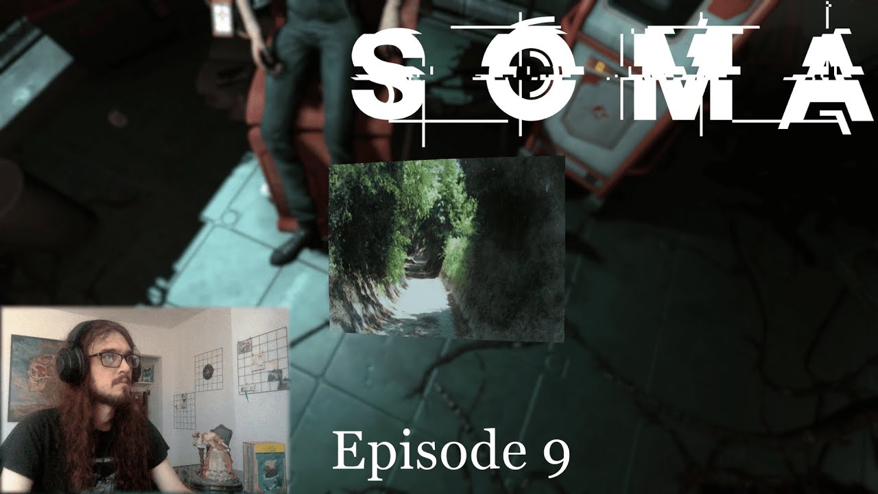 Soma ep. 9 - Last Human on Earth || #somagameplay #Soma #playthrough #horrorgaming - YouTube