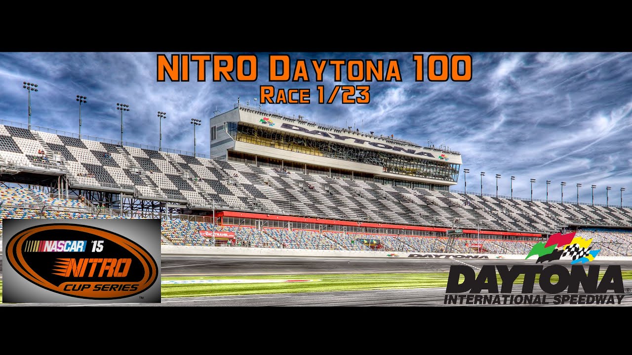 Nitro Daytona 100 Race 1/23 [S1] NASCAR 15 Victory Edition League - YouTube