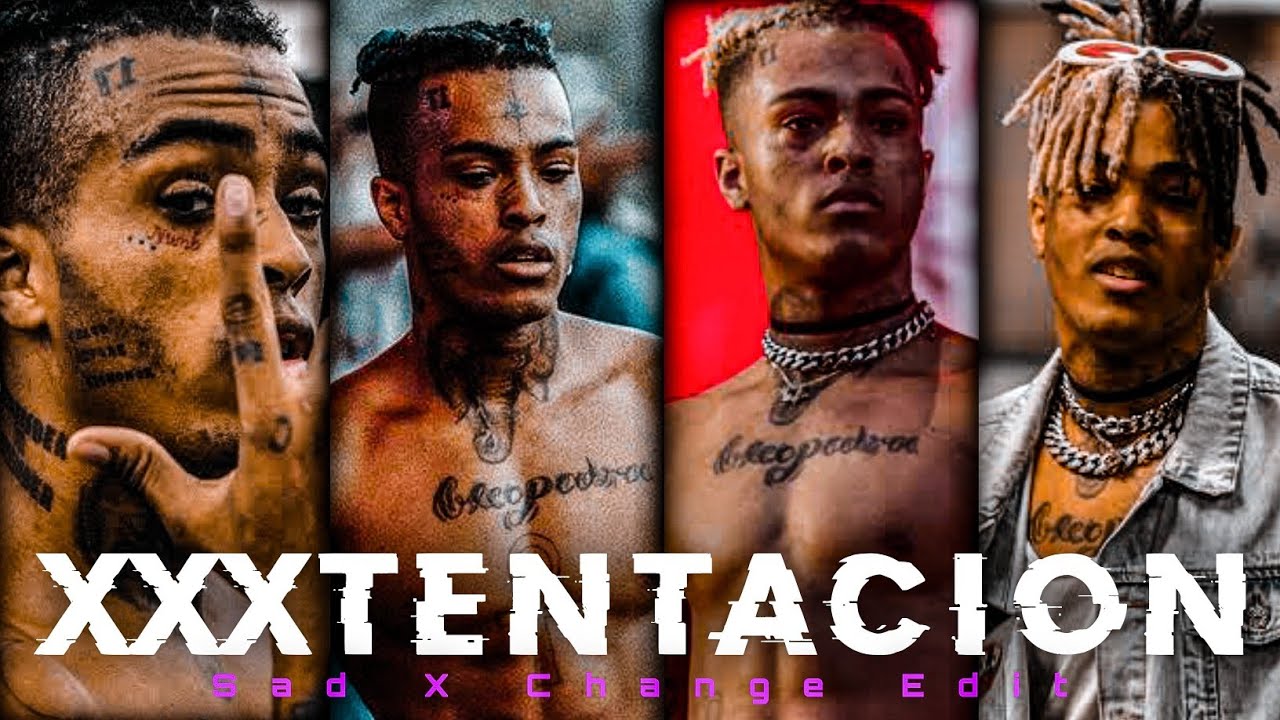 XXXTENTACION EDIT | Sad X Change Edit | Ultraworrior Edit - YouTube
