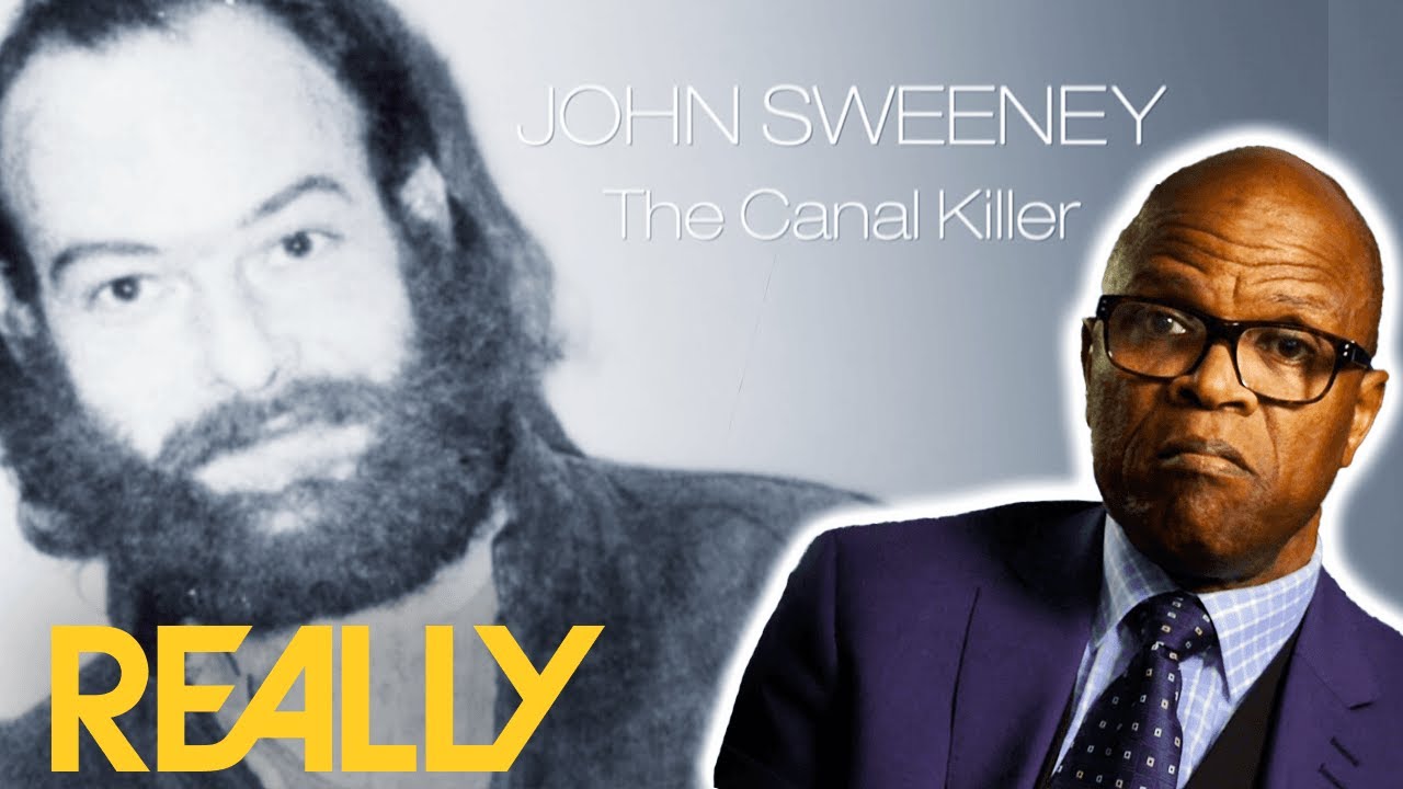 The Terrifying Story Of John Sweeney - The Canal Killer | Detectives ...