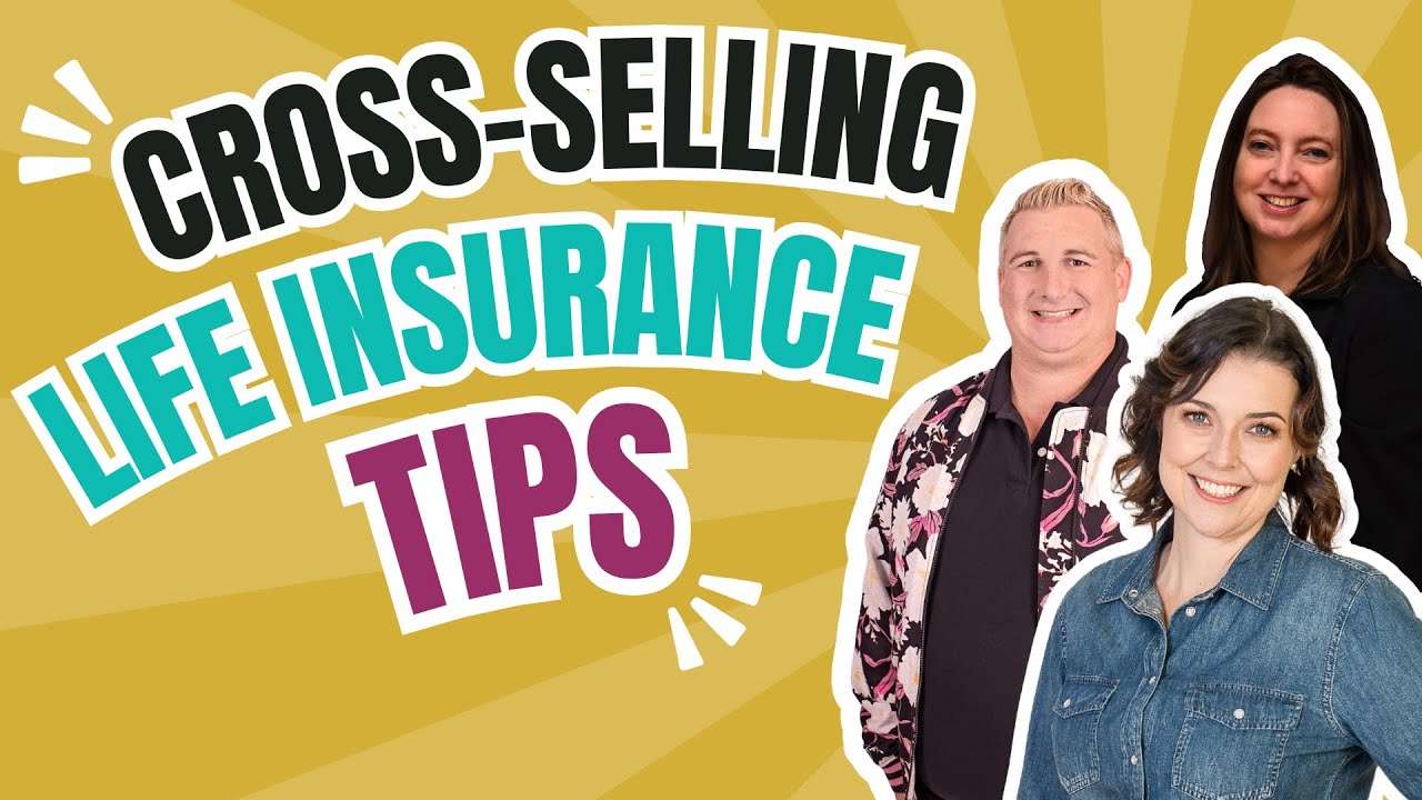 Cross-Selling Life Insurance Tips: Every Agent Should Know - YouTube