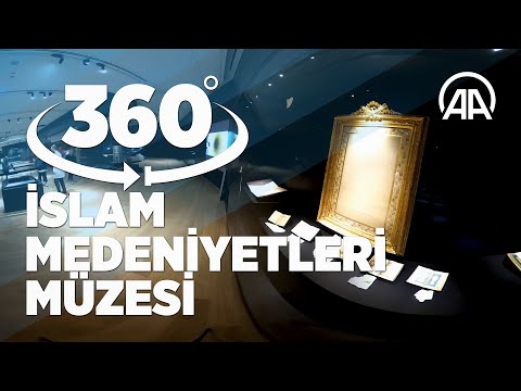 [360° Video] İslam Medeniyetleri Müzesi