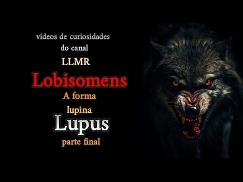 Lobisomens, a forma lupina Lupus Final - YouTube