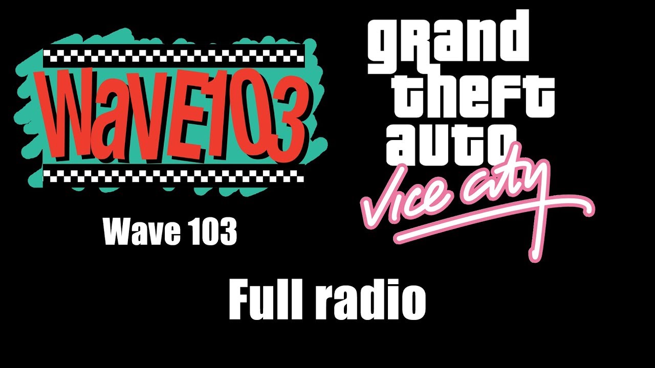 GTA: Vice City - Wave 103 | Full radio