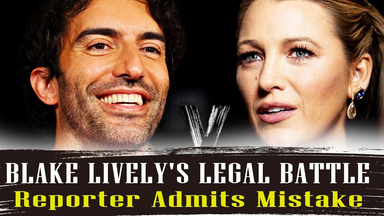 Blake Lively's Legal Battle: Reporter Admits Mistake - YouTube
