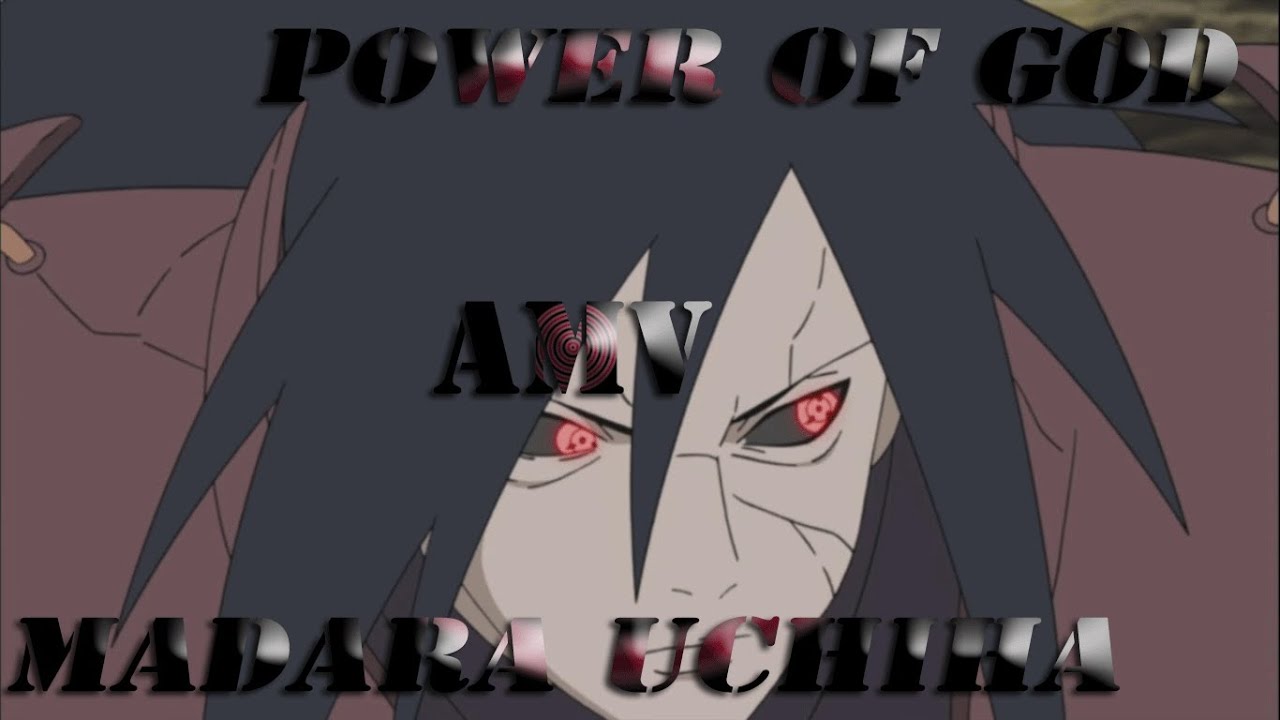 【AMV】A POWER OF A GOD MADARA UCHIHA - Naruto Shippuden 322【GODマダラうちはOF ...