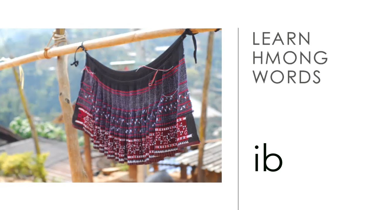 IB- Hmong for 'a, an, one' - Learn the Hmong Language - vocabulary ...