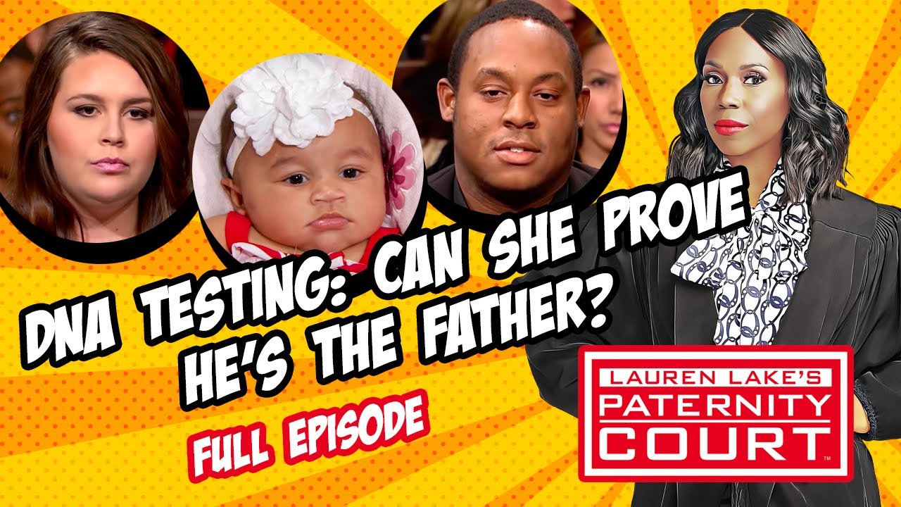 DNA Testing: Can She Prove He's the Father? (Full Episode) | Paternity ...