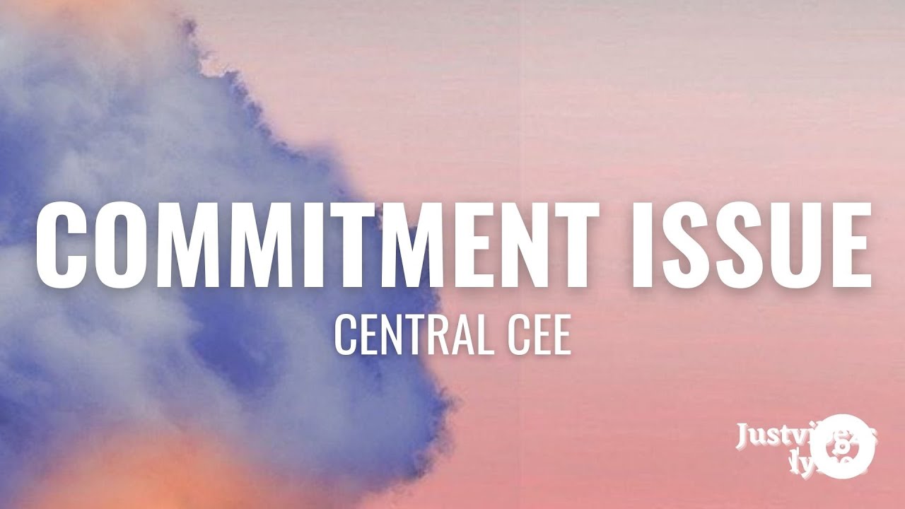 Central Cee Commitment Issues Lyrics Youtube