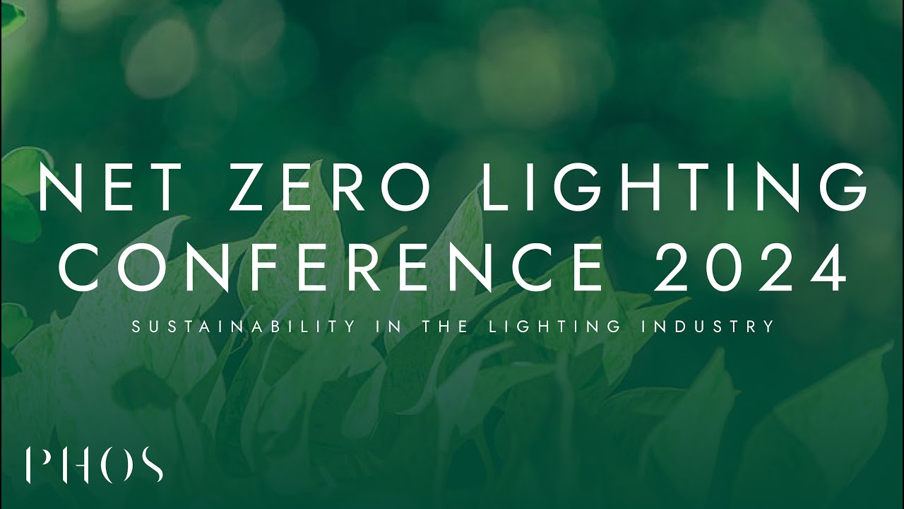 Net Zero Lighting Conference 2024 - Sustainability in the lighting ...
