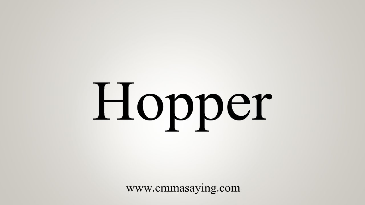 How To Say Hopper - YouTube