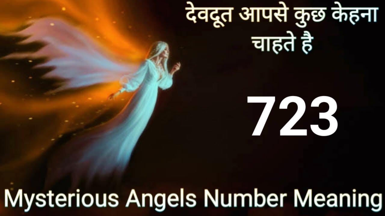 Angel Numbers 723 Meaning | Decoded Angel Numbers | Mysterious Angel ...