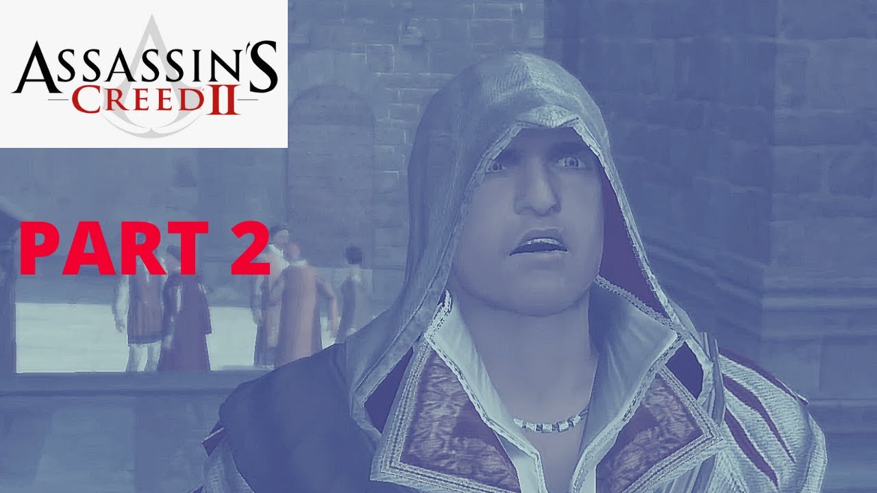 Assassin's Creed 2 Gameplay Part 2 Sequence 1 - YouTube