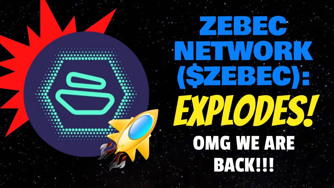 ZEBEC NETWORK ($ZEBEC): EXPLODES! OMG WE ARE BACK!! - YouTube