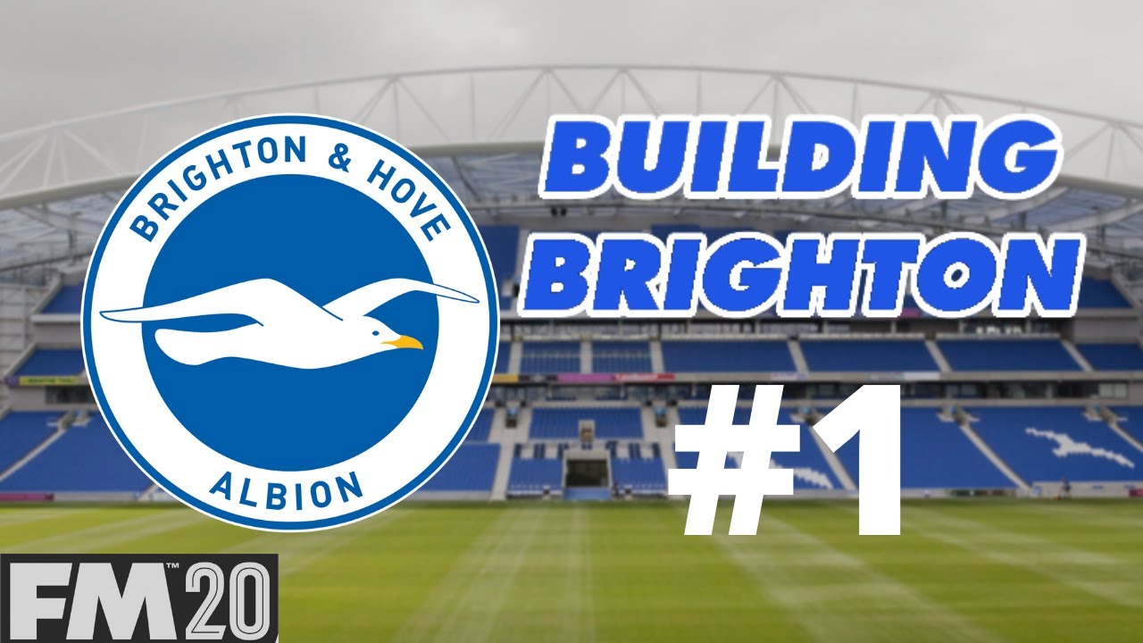 Building Brighton FM20 l #1 l Transfer Window! l Football Manager 2020 ...