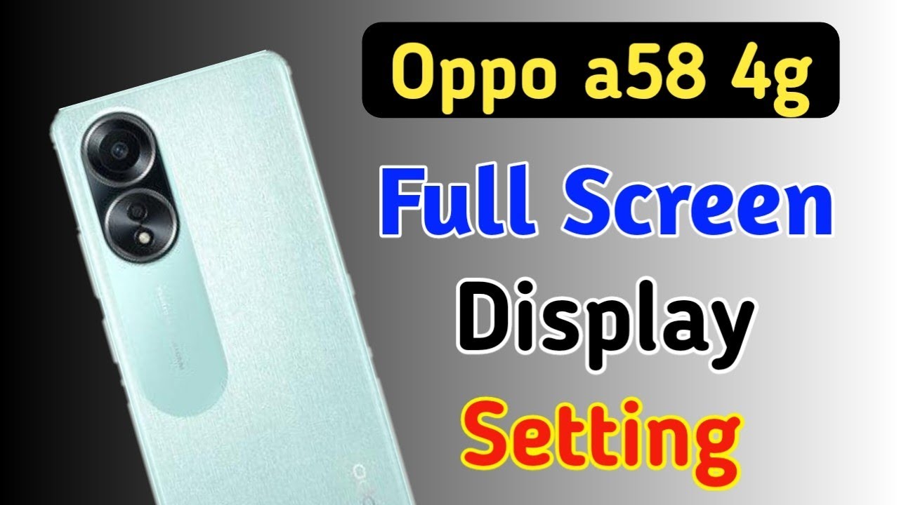 Oppo a58 4g full screen display settings,full screen display gesture ...