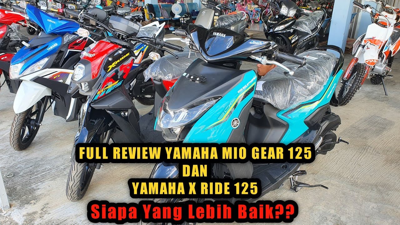 FULL REVIEW YAMAHA MIO GEAR 125 DAN YAMAHA X RIDE 125_Siapa Yang Lebih ...