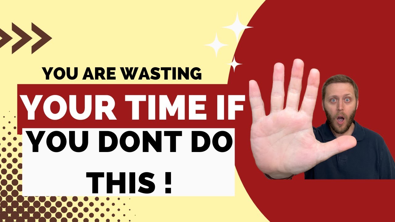 You're wasting your time if you don't do this - YouTube