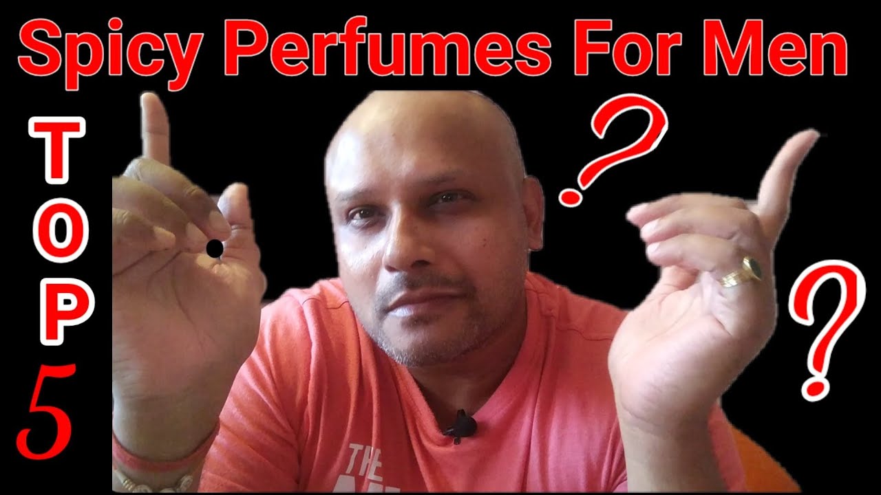 Top 5 SPICY PERFUMES |Best Spicy Perfumes |Best Perfumes for Men ...