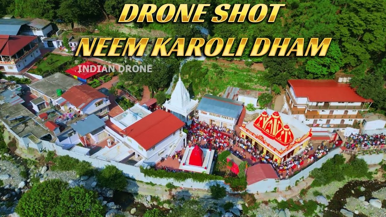 Neem Karoli Dham Cinematic Drone Shot | Kaichi Dham Baba Maharaj ...