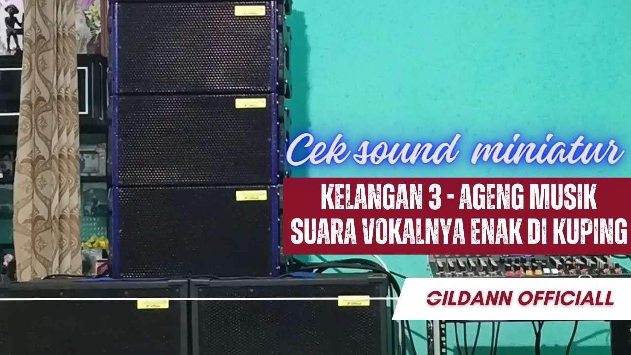 Kelangan 3 - ageng musik cek sound dangdut koplo vokal anyes si kuping ...