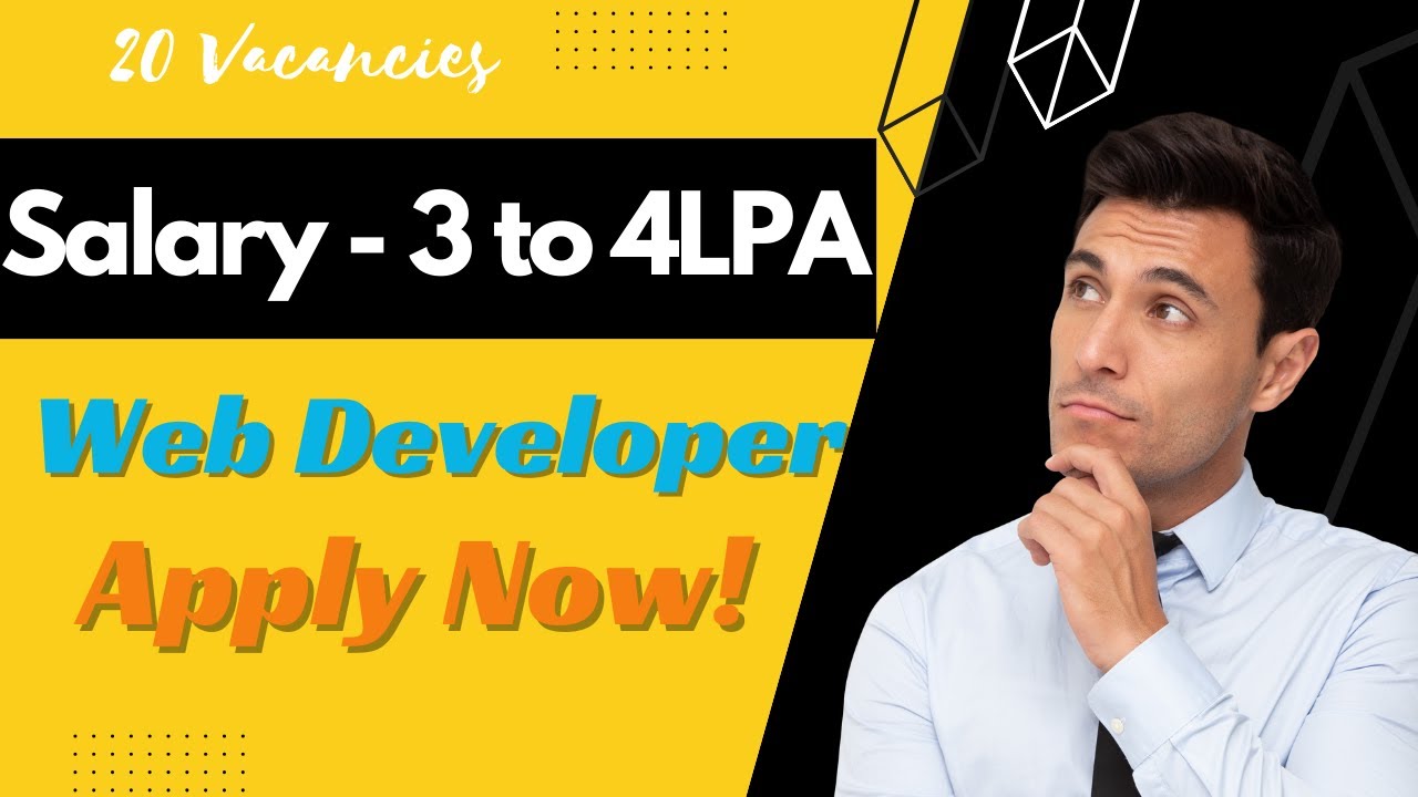 Hiring Freshers for Web Developer | 20 Vacancies | Salary 3 to 4 LPA ...