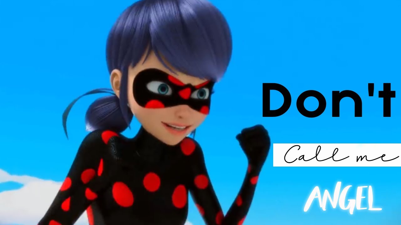 Don't Call Me Angel // Miraculous Ladybug // - YouTube