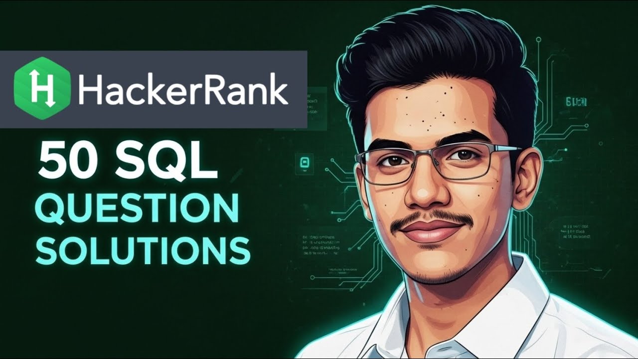 Top 50 SQL HackerRank Questions Solved | Complete SQL Practice for Beginners 2025 - YouTube