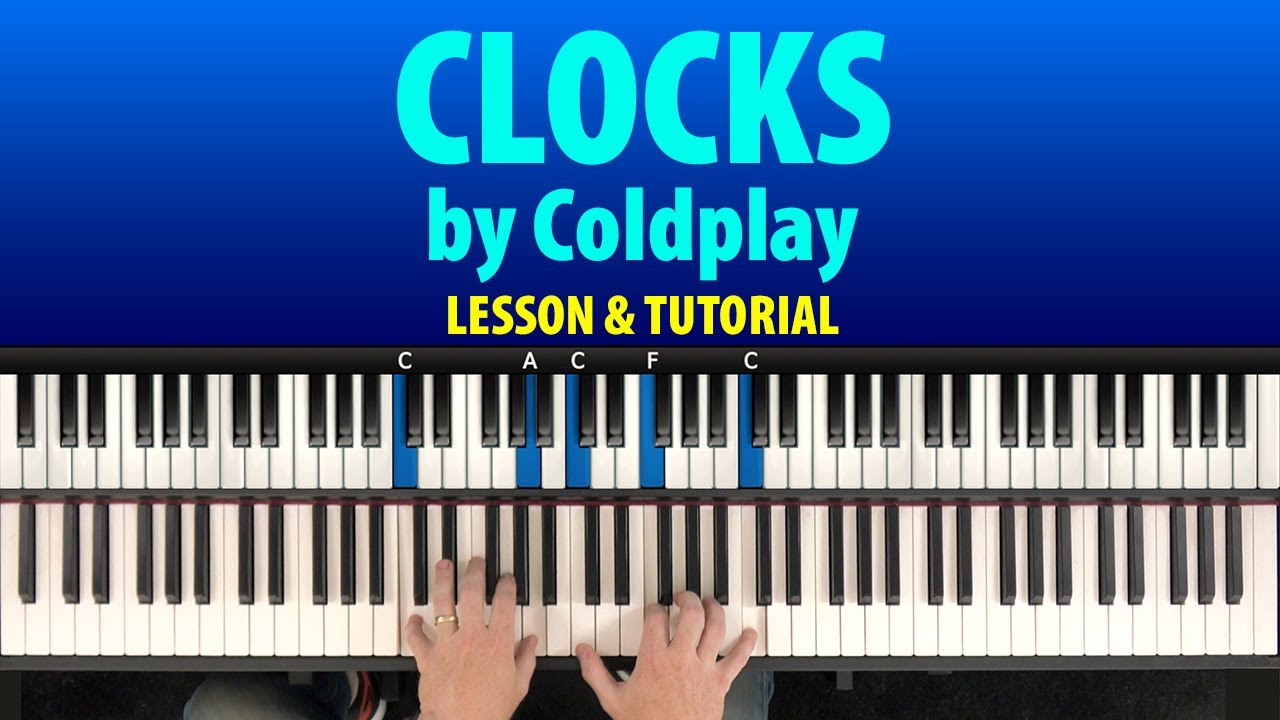 How To Play Clocks by Coldplay (Full Piano Lesson & Tutorial) - YouTube