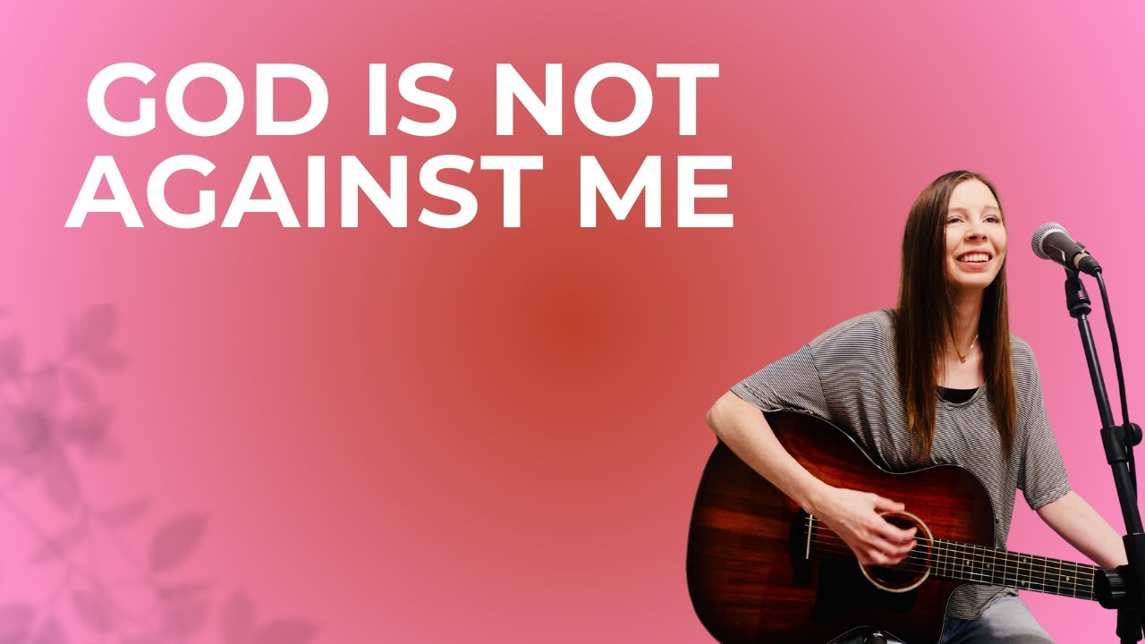 God is Not Against Me (Worship Session | Rebeccah Miller) - YouTube