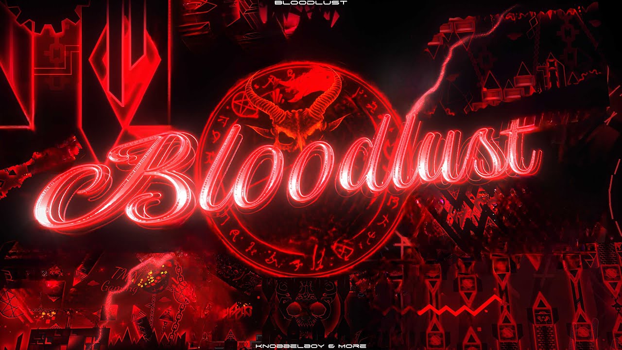 Bloodlust (Extreme Demon) by Knobbelboy & more | Geometry Dash - YouTube