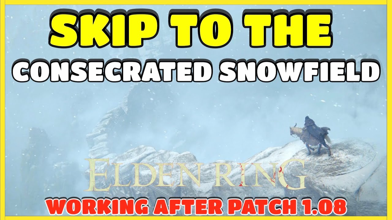 ELDEN RING | SKIP TO THE CONSECRATED SNOWFIELD GLITCH | SKIP COMMANDER ...